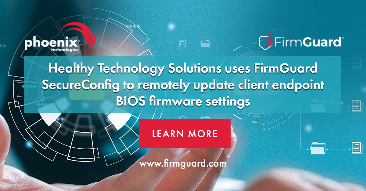 How Healthy Technology Solutions Remotely Updates BIOS Firmware