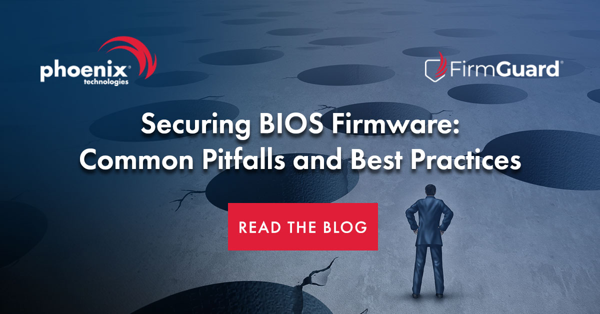 Securing BIOS Firmware: Pitfalls and Best Practices