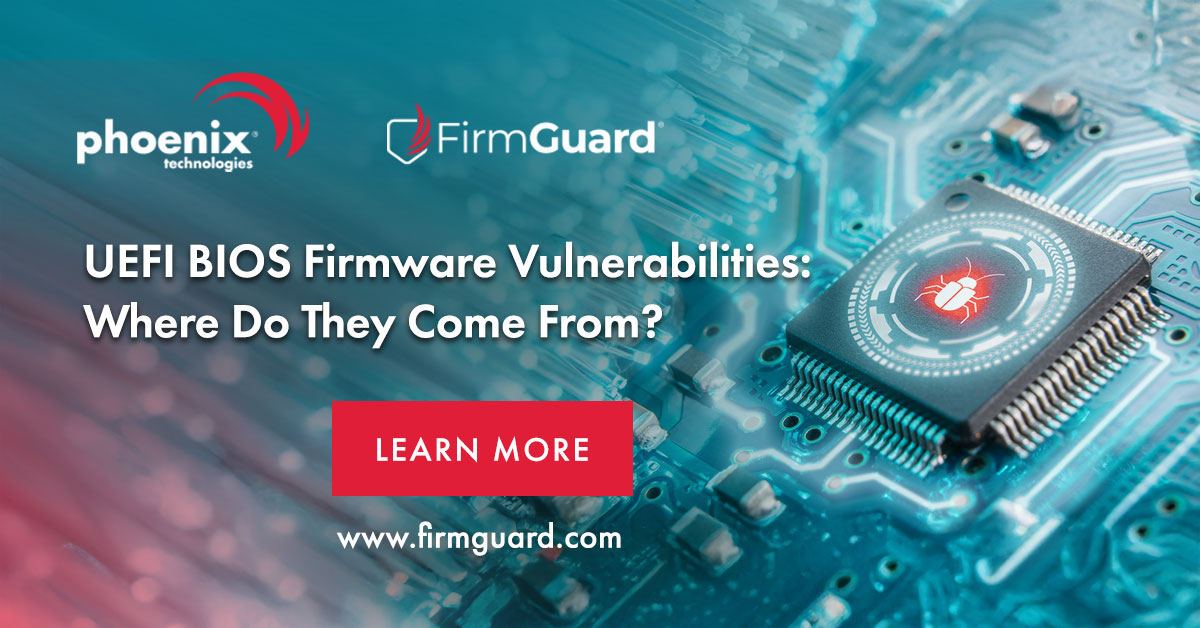 UEFI BIOS Firmware Vulnerabilities: Where Do They Come From? - Firmguard